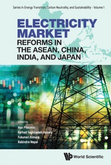 Electricity Market Reforms in the ASEAN, China, India, and Japan ...
